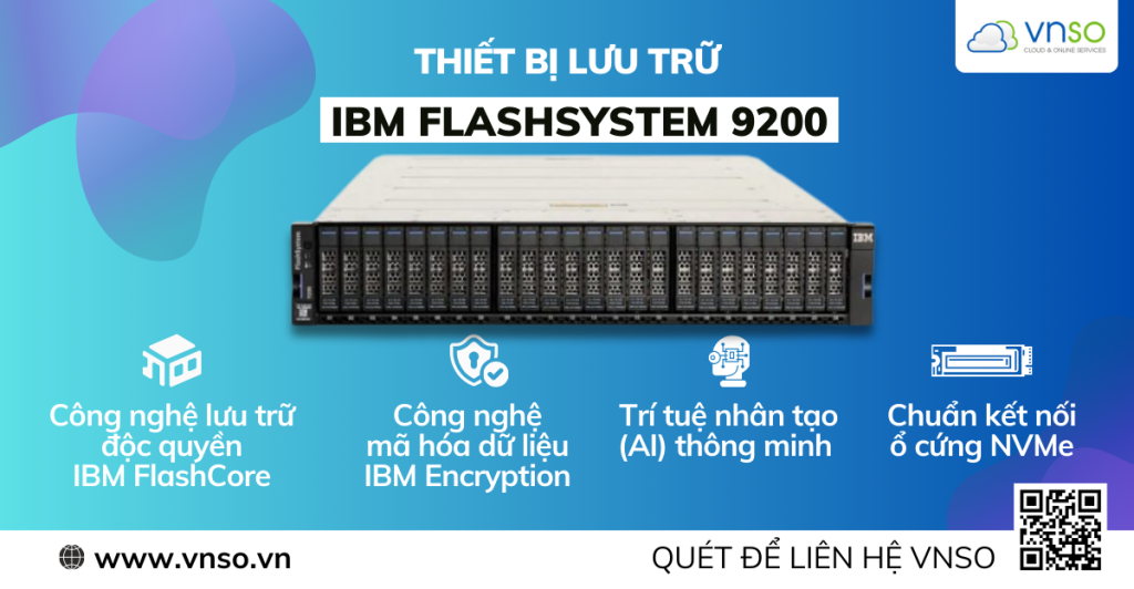 IBM FlashSystem 9200: Hệ Thống Lưu Trữ Dữ Liệu Cho Doanh Nghiệp | CÔNG ...
