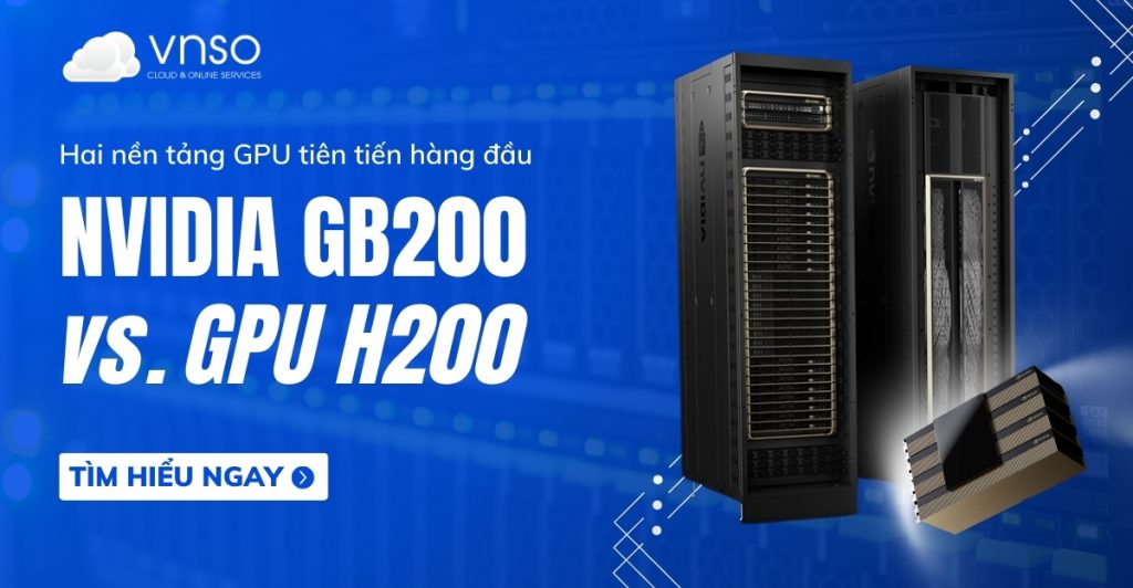 NVIDIA GB200 vs H200 - Sự khác biệt của hệ thống rack-scale
